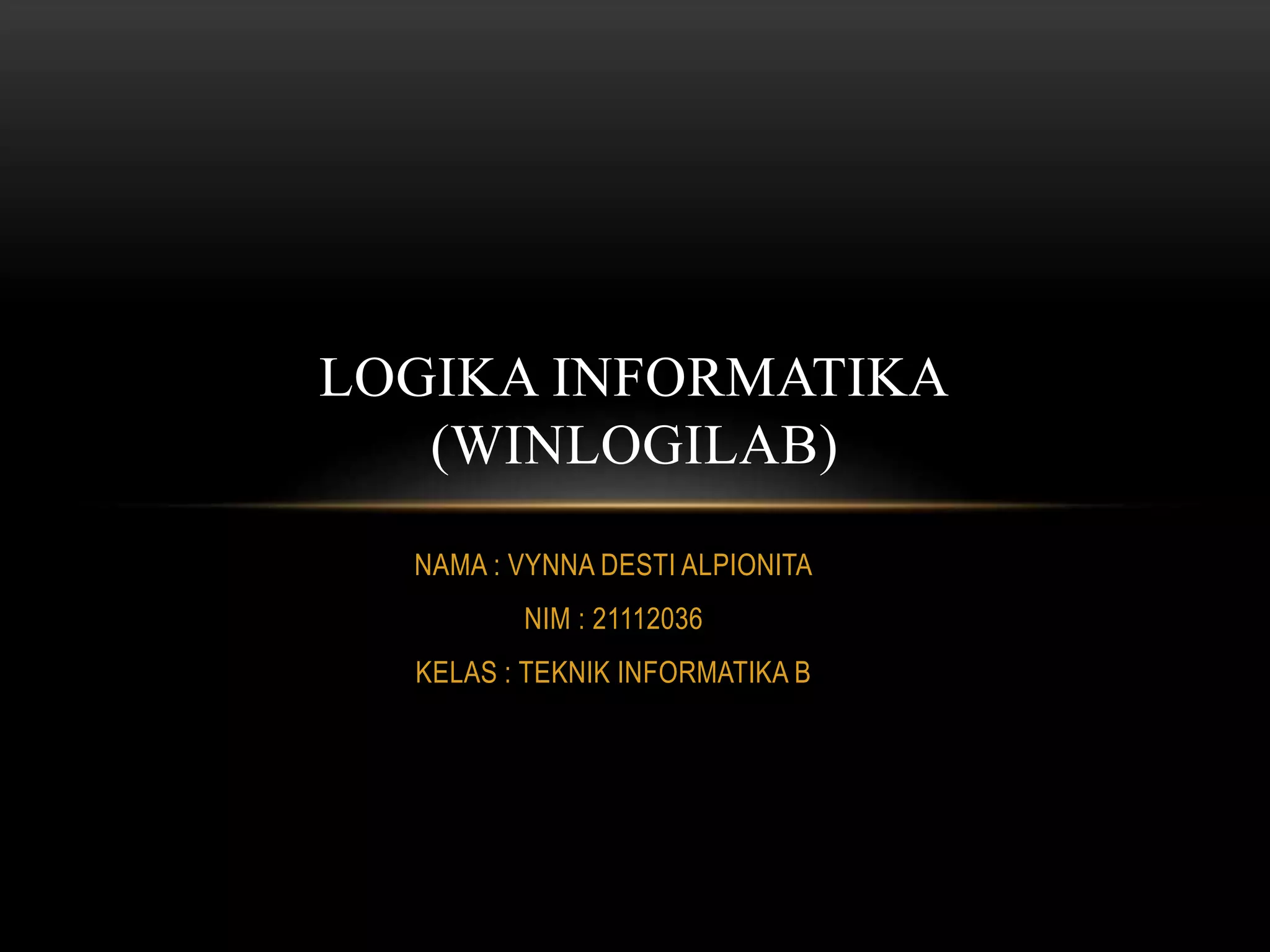 Ppt logika informatika winlogilab | PPTX