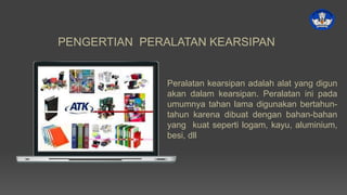 Ppt m2 kb 3_prosedur penggunaan peralatan kearsipan | PPTX