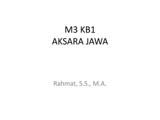 Ppt m3 kb1 AKSARA JAWA | PPTX