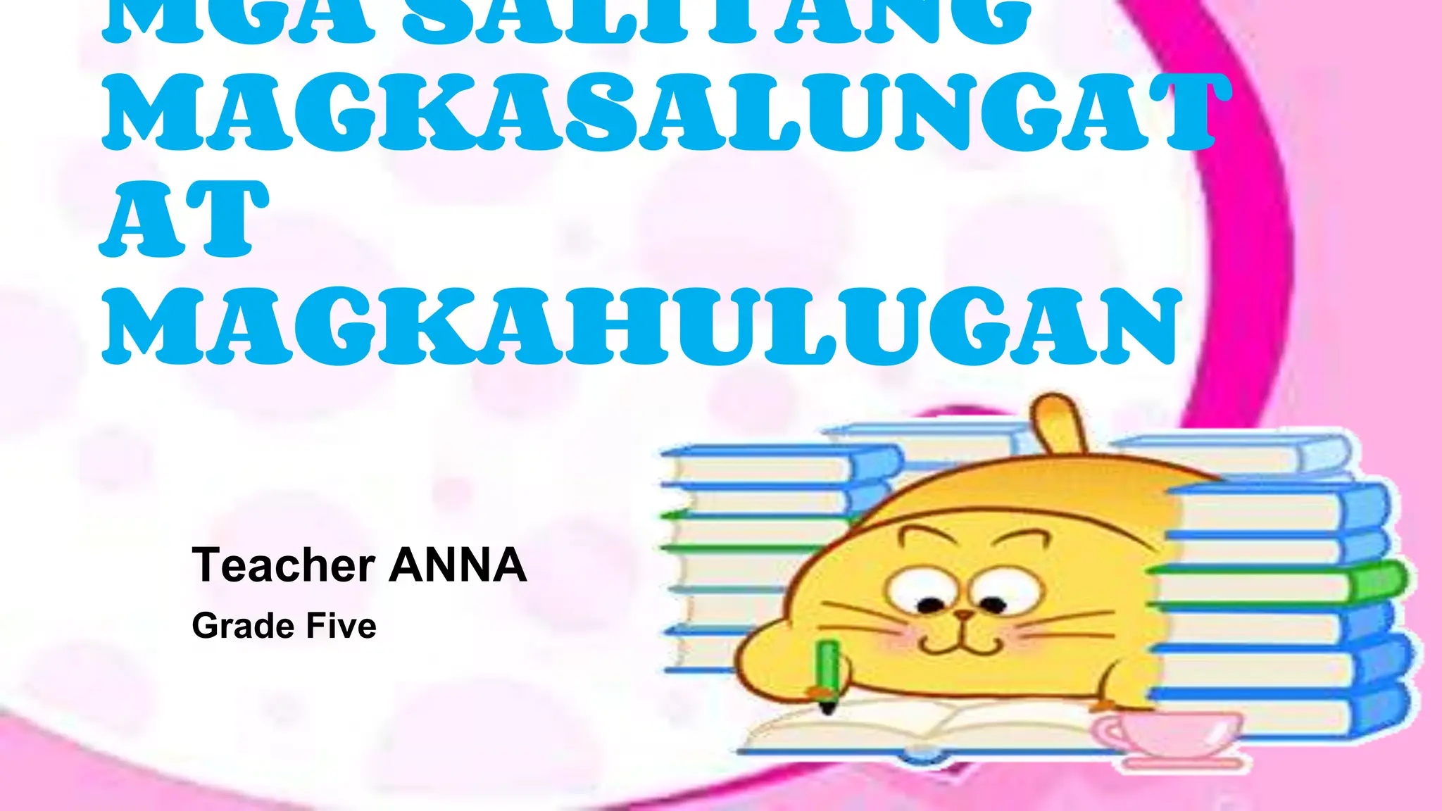 PPT_magkahulugan-magkasalungat.powerpoint presentation for filipino ...