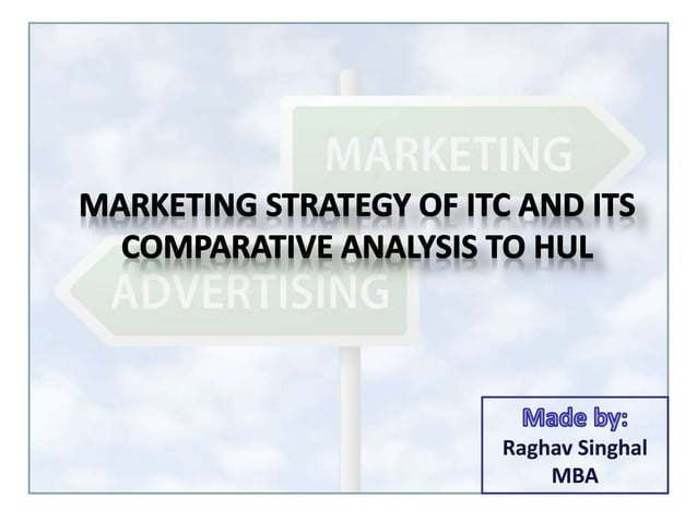 Marketing Strategy of ITC and its Comparative Analysis to HUL | PPTX