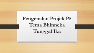 PPT Makna Bhinneka Tunggal Ika part 1.pptx
