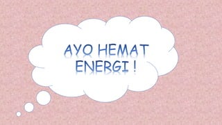 PPT Hemat Energi.pptx