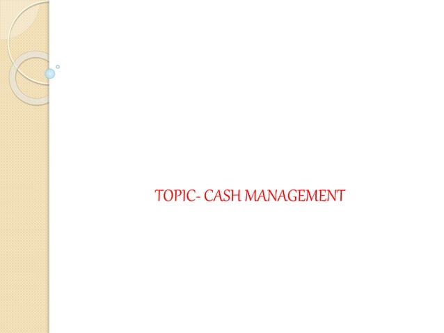 ppt management cash.pptx cash management | PPTX