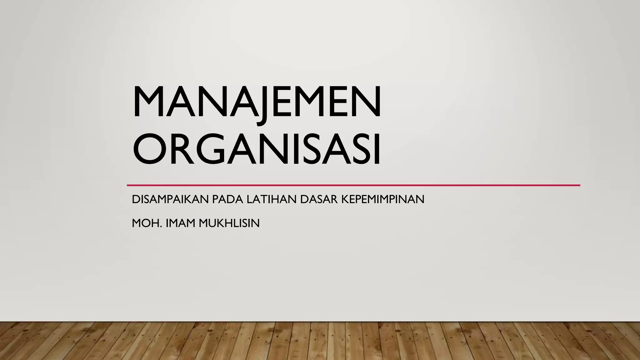 PPT MANAJEMEN ORGANISASI.ppt.pptx