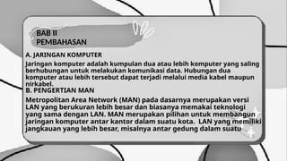 JARINGAN KOMPUTER MAN (METROPOLITAN AREA NETWORK | PPT