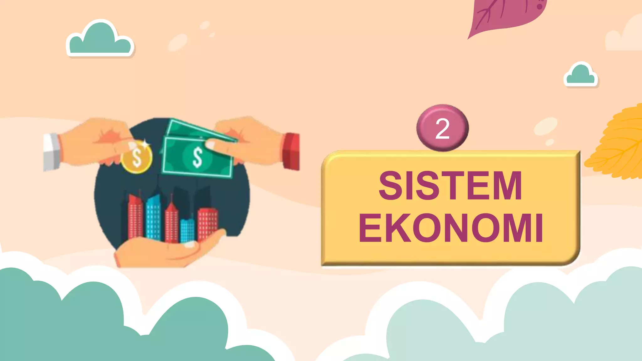 PPT Masalah Ekonomi dalam Sistem Ekonomi.pptx
