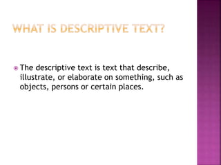 Ppt materi belajar kelas smp kelas vii descriptive text | PPTX