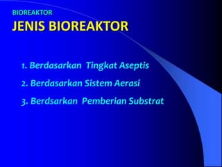 PPt_MATERI_MID_BIOREAKTOR.pptx