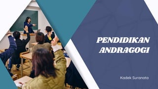 PPT Materi Pendidikan Andragogi dalam bahasa indonesia | PPTX