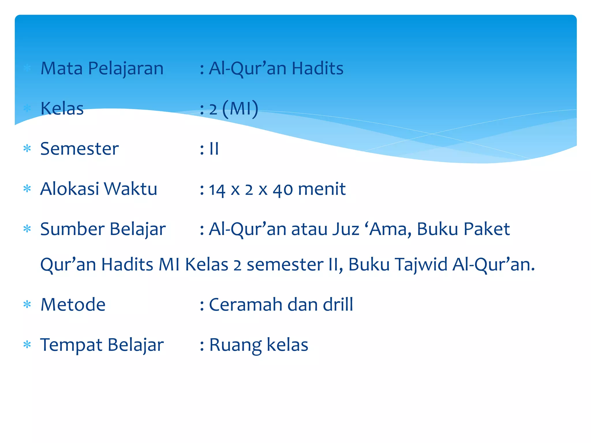 Ppt materi qur’an hadits di mi kelas 2 semester | PPTX