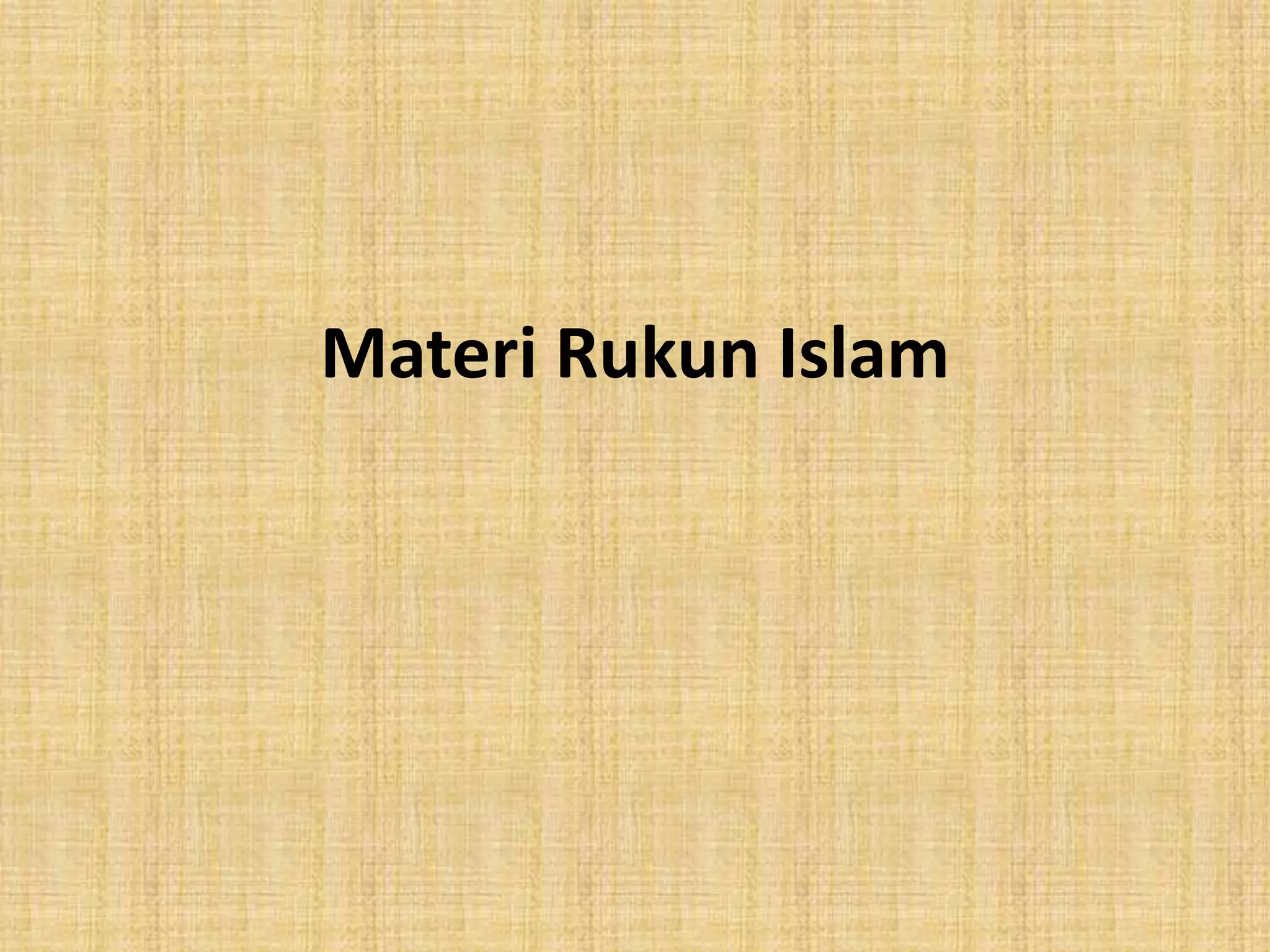 Ppt materi rukun islam | PPTX