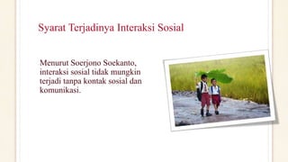 PPT Materi Sosiologi Kelas X Bab 3. Interaksi Sosial dalam Dinamika Kehidupan Sosial (KTSP).pptx