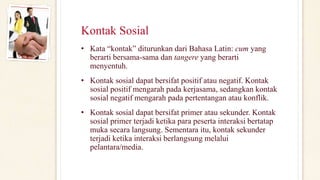 PPT Materi Sosiologi Kelas X Bab 3. Interaksi Sosial dalam Dinamika Kehidupan Sosial (KTSP).pptx