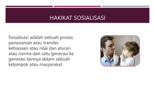 PPT Materi Sosiologi Kelas X Bab 4. Proses Sosialisasi dan Pembentukan Kepribadian (KTSP).pptx