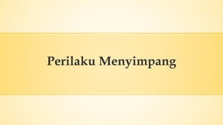 PPT Materi Sosiologi Kelas X Bab 5. Perilaku Menyimpang (KTSP).pptx