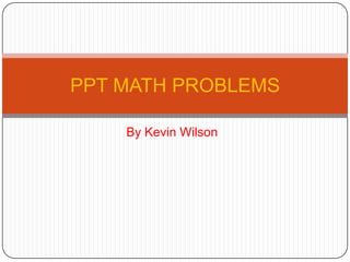 Ppt math problems | PPT