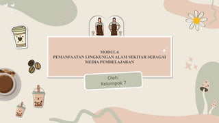 ppt PEMANFAATAN LINGKUNGAN ALAM SEKITAR SEBAGAI media pem.pptx