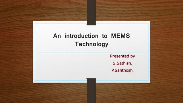 An introduction to mems technology | PPTX