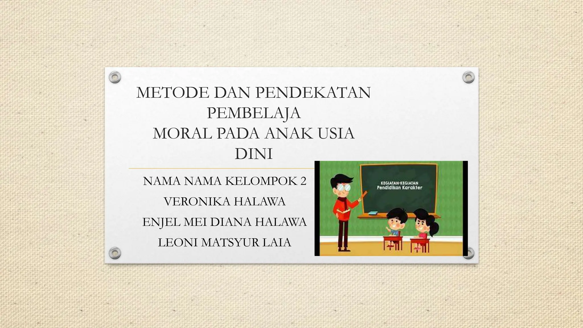PPT METODE DAN PENDEKATAN PENGEMBANGAN MORAL PADA AUD.pptx
