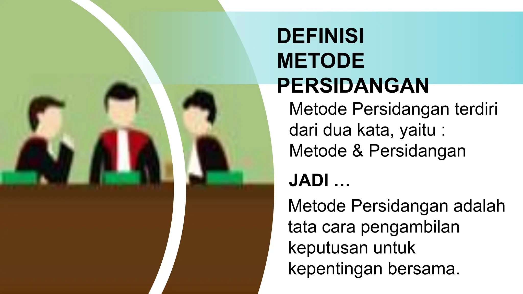 PPT METODE PERSIDANGAN TINGKAT DASAR PEMULA | PPTX