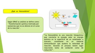 PPT_METODOS_FOTOCATALISIS FOTOCATALISIS.pptx
