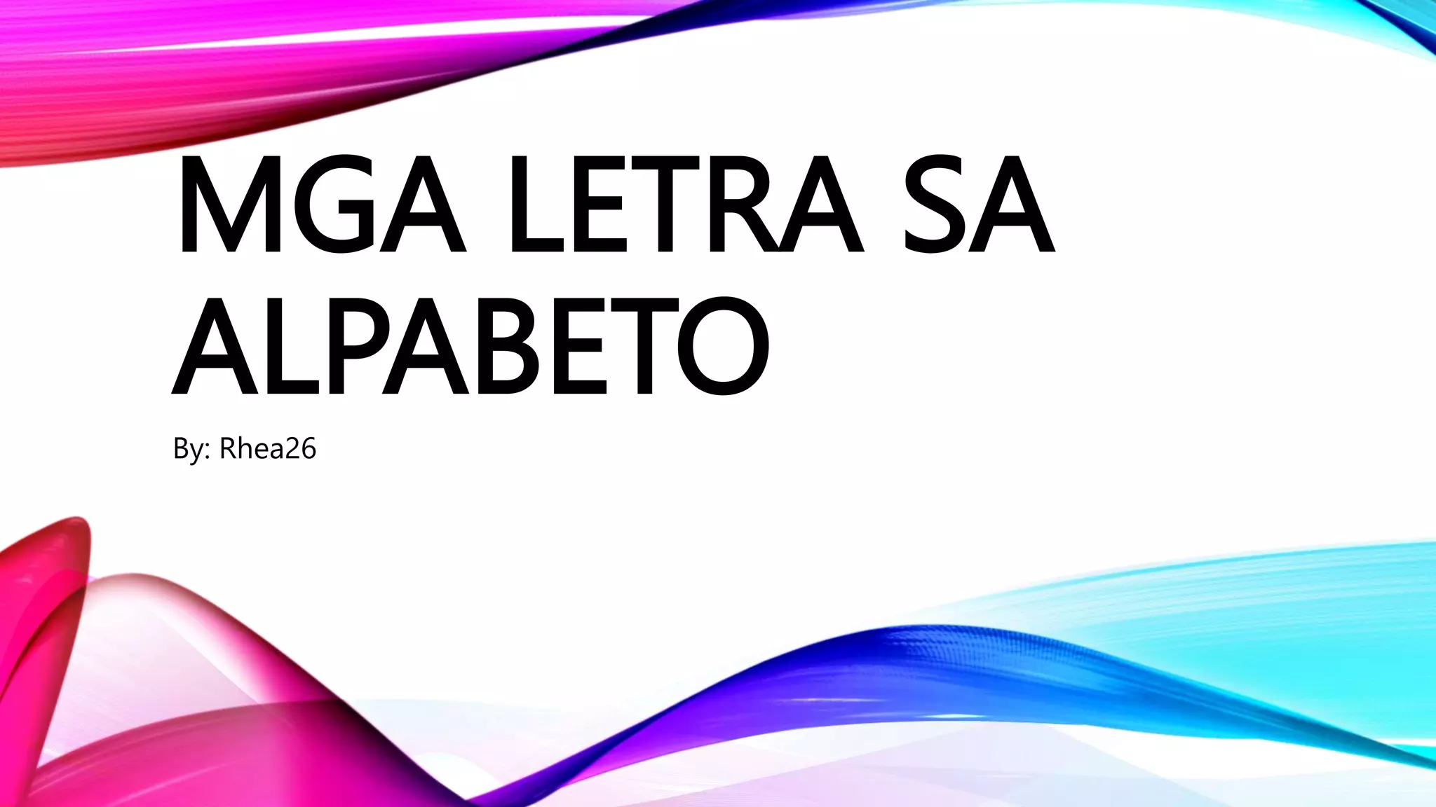 Pptmga Letra Sa Alpabetopptx