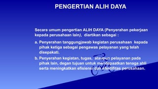 Alih Daya (Outsourching) Bidang Ketenagakerjaan | PPTX