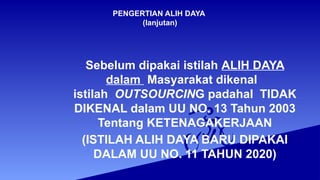 Alih Daya (Outsourching) Bidang Ketenagakerjaan | PPTX