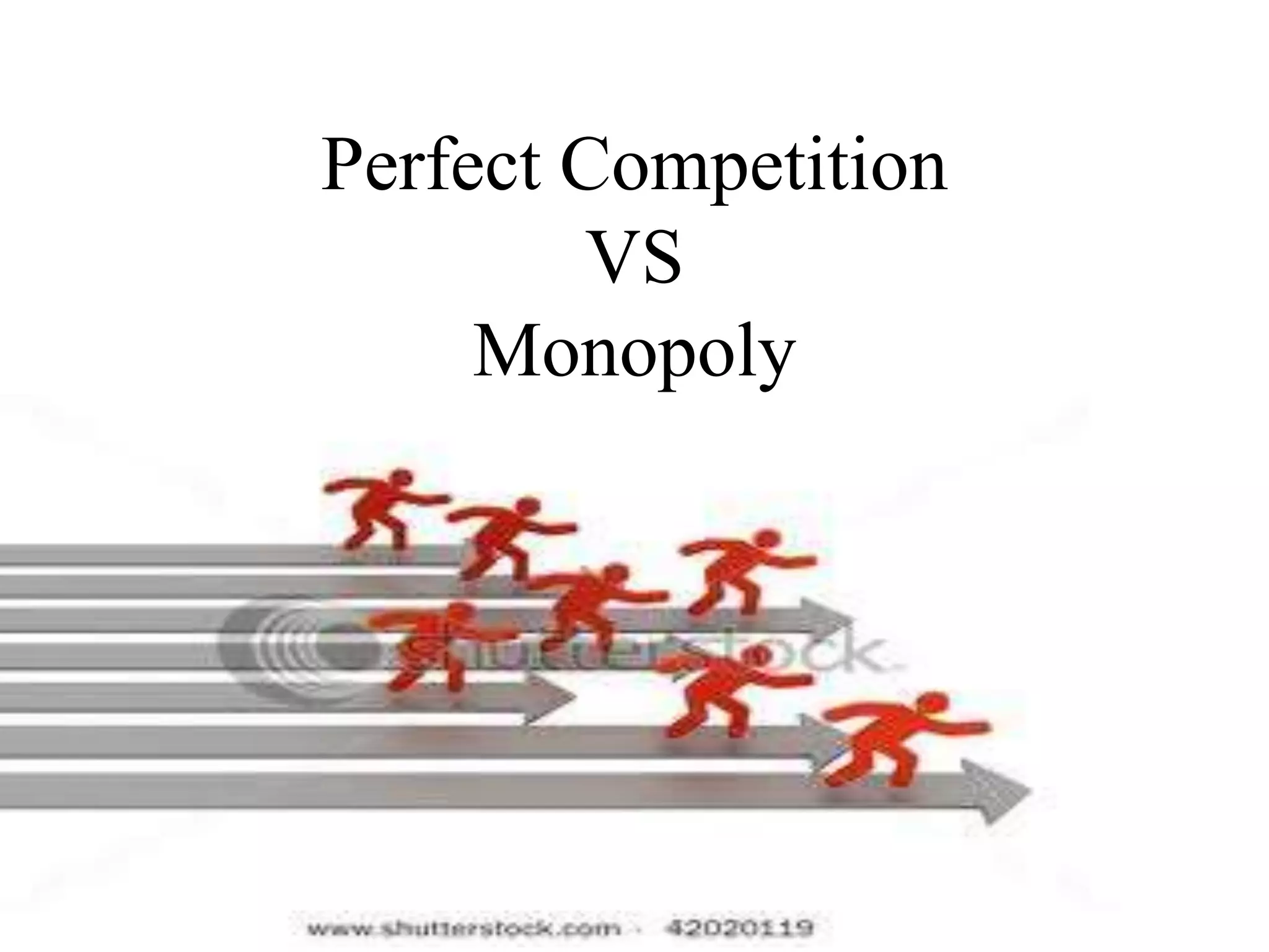 Monopoly Vs Perfect Competition | PPTX