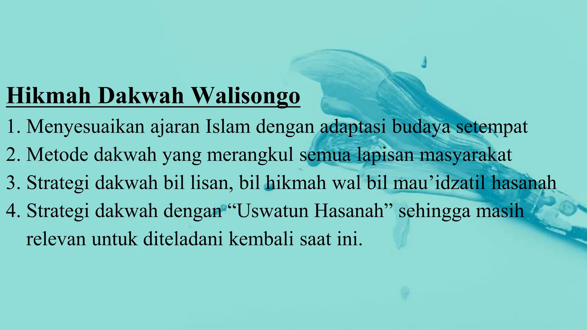 Wali Songo, Persebaran Dakwah Walisongo di Indonesia, Metode Dakwah Wali Songo.pptx