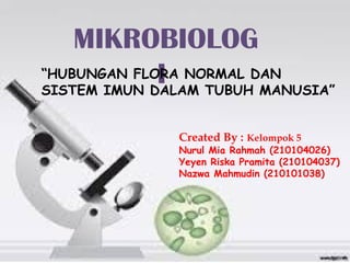 ppt mikrobiologi hubungan flora normal dan sistem imun dalam tubuh .pptx