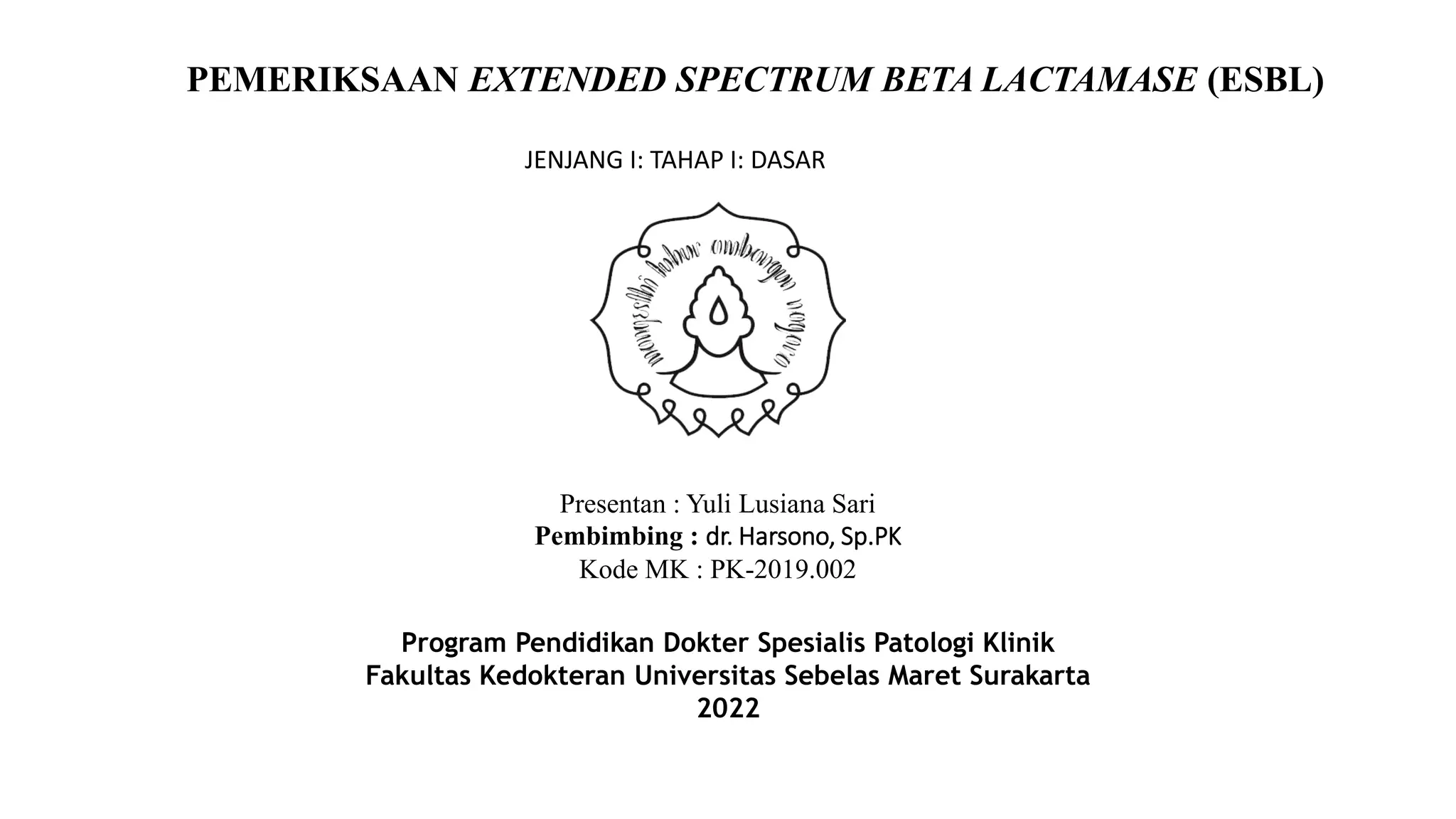 PEMERIKSAAN EXTENDED SPECTRUM BETA LACTAMASE (ESBL).pptx