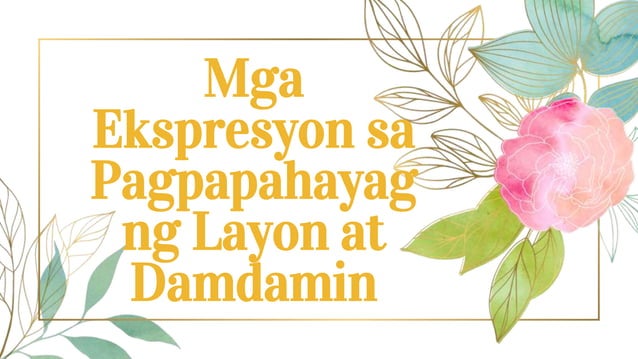 Mga Ekspresyon sa Pagpapahayag ng Layon at Damdamin | PPTX