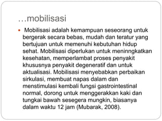 ppt mobilisasi pada pasien yang lumpuh dan gak mampu melakukan ...