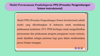 Bella Rizkia_VI D_032118056_PPT MOdel Perencanaan Pembelajaran | PPT