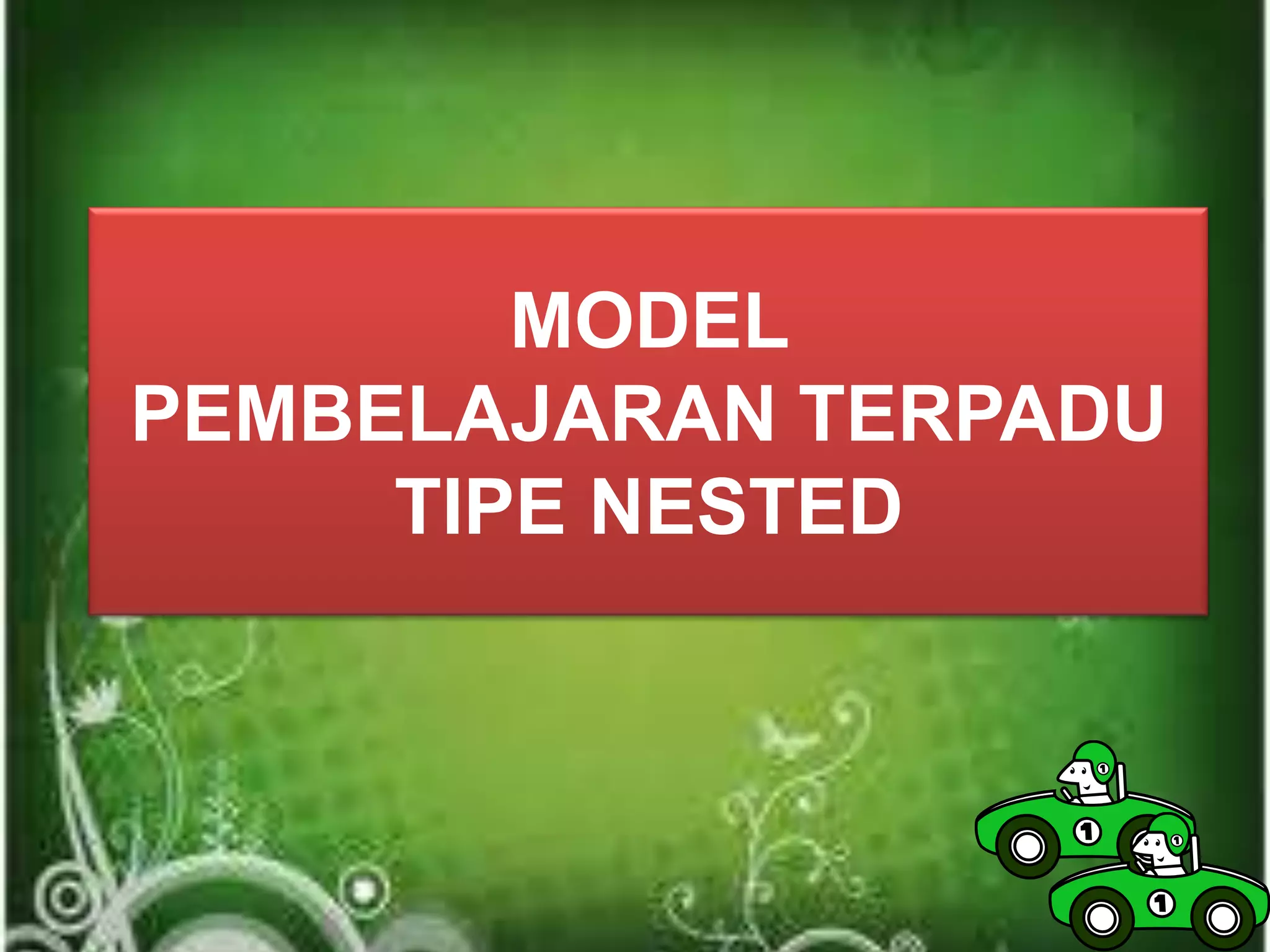 Ppt pembelajaran terpadu tipe nested | PPTX
