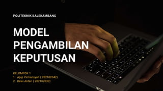 PPT MODEL PENGAMBILAN KEPUTUSAN.pptx