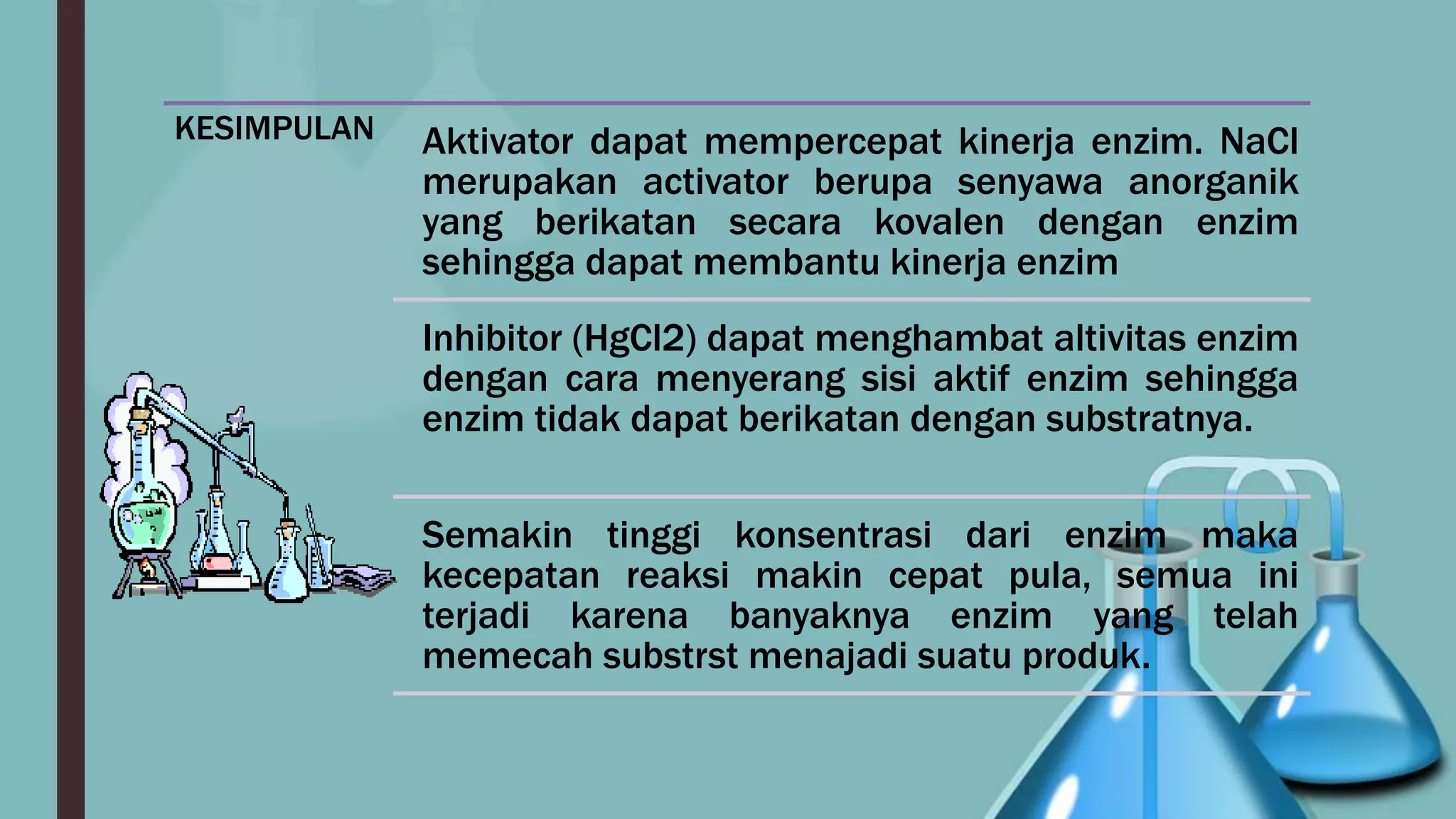 Pengaruh peningkatan kadar enzim dan modifier pada reaksi enzimatik | PPTX