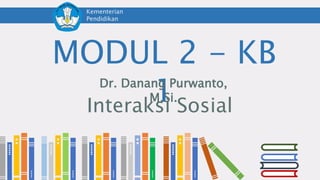 PPT MODUL 2 KB 1 INTERAKSI.pptx