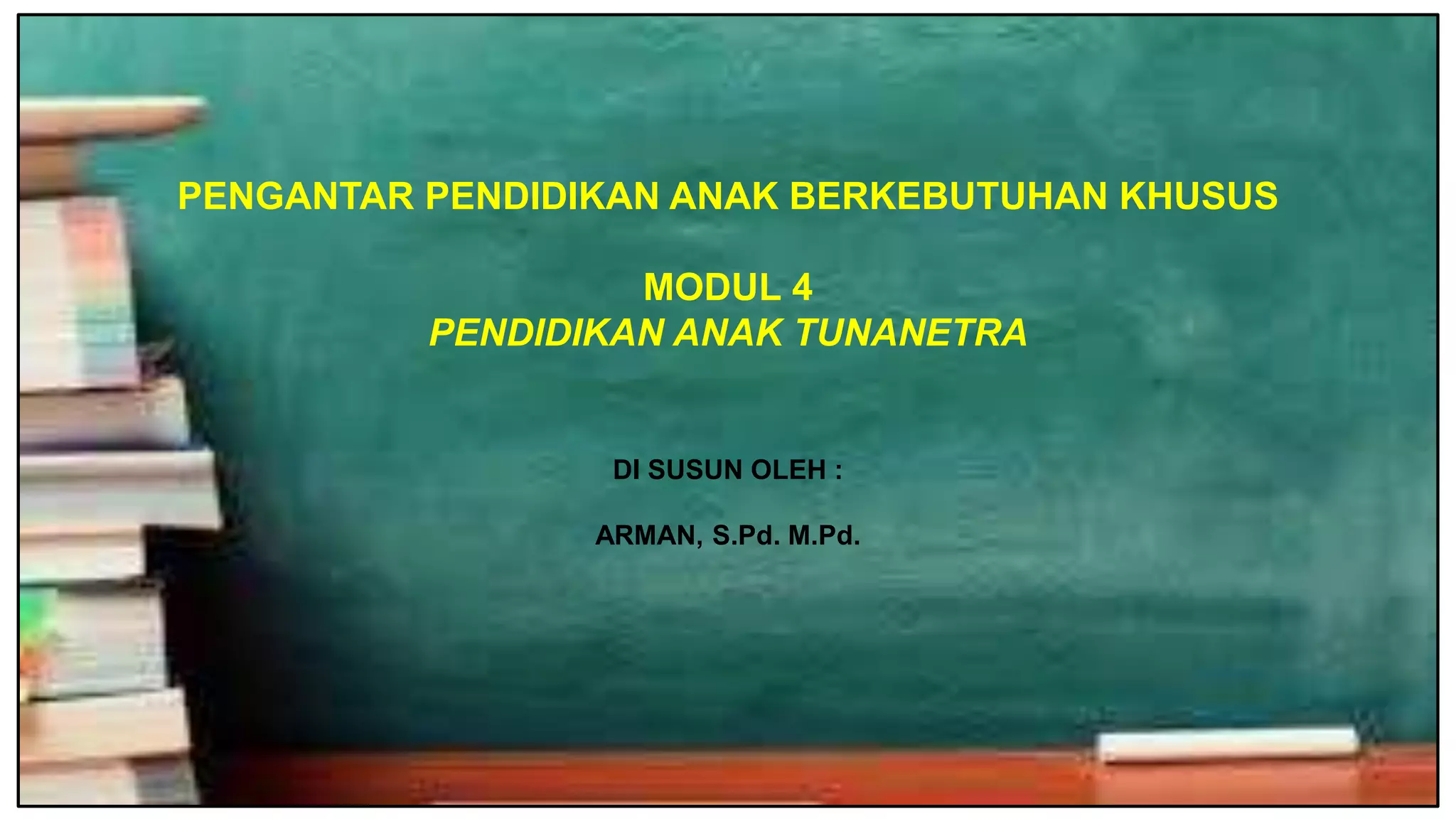 PPT MODUL 4 PENDIDIKAN ANAK BERKEBUTUHAN KHUSUS.pptx