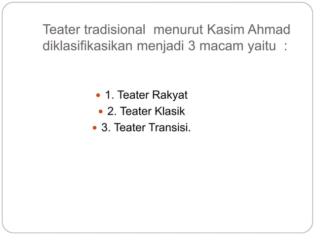 PPT IV SENI BUDAYA KB 2: TEATER TRADISIONAL, MODERN, DAN KONTEMPORER | PPT