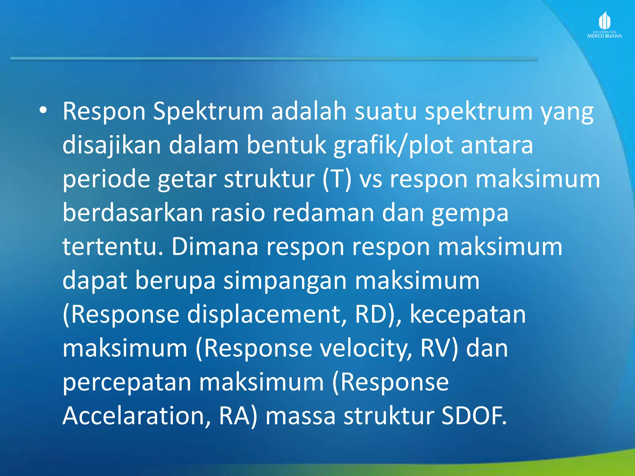 PPT MODUL PERKULIAHAN 9 Respon Gempa dengan Sistem Linear.ppt