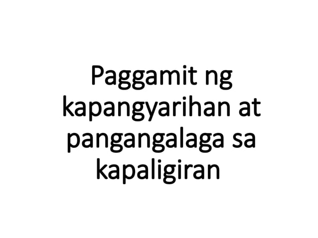 Paggamit ng kapangyarihan at pangangalaga sa kapaligiran | PPTX