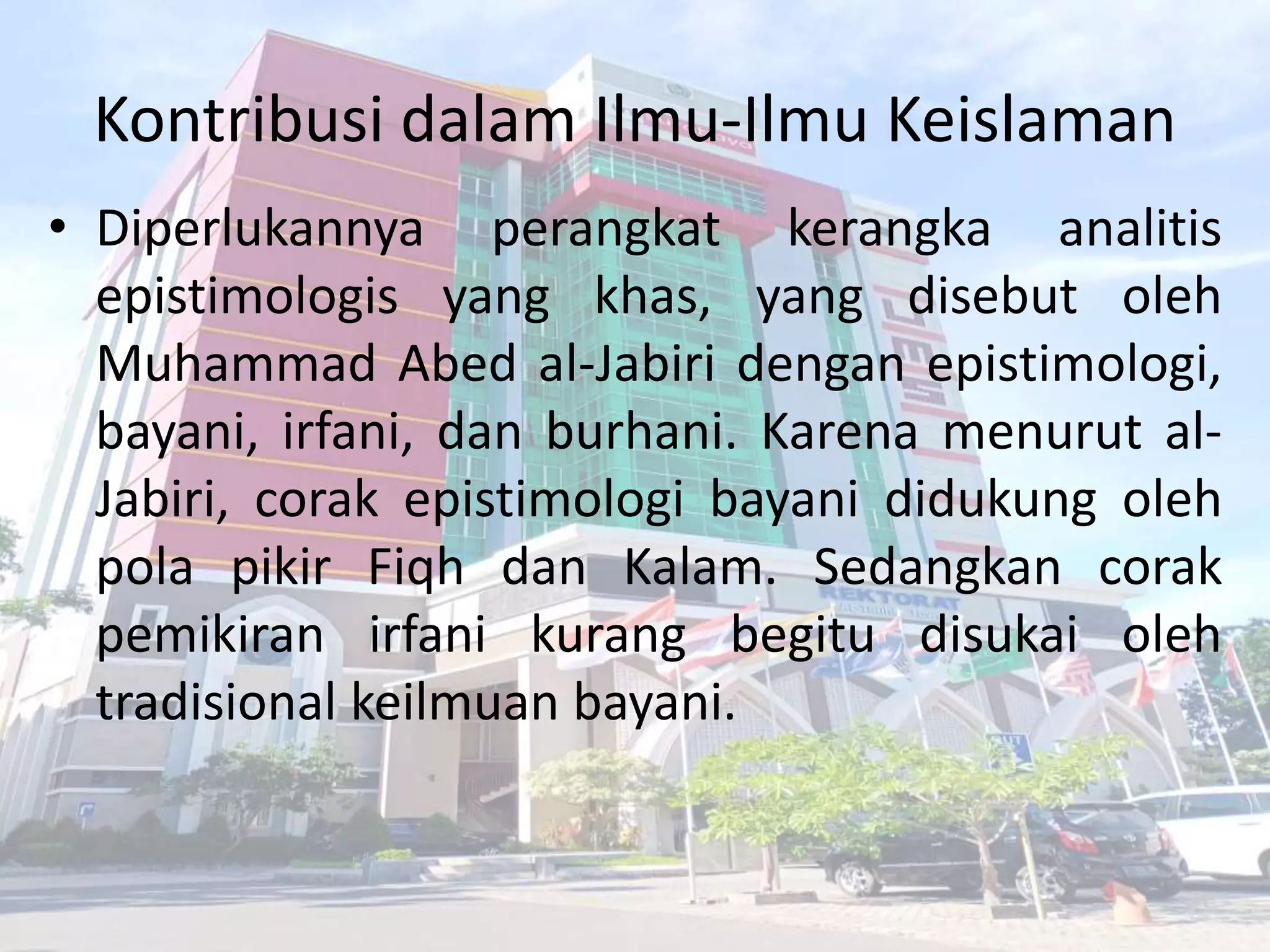 Epistimologi Kajian Islam Melalui Rekonstruksi Abed Al Jabiri | PPT