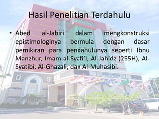 Epistimologi Kajian Islam Melalui Rekonstruksi Abed Al Jabiri | PPTX