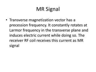 MRI PHYSICS FOR RADIOLOGY RESIDENTS INDIA | PPTX
