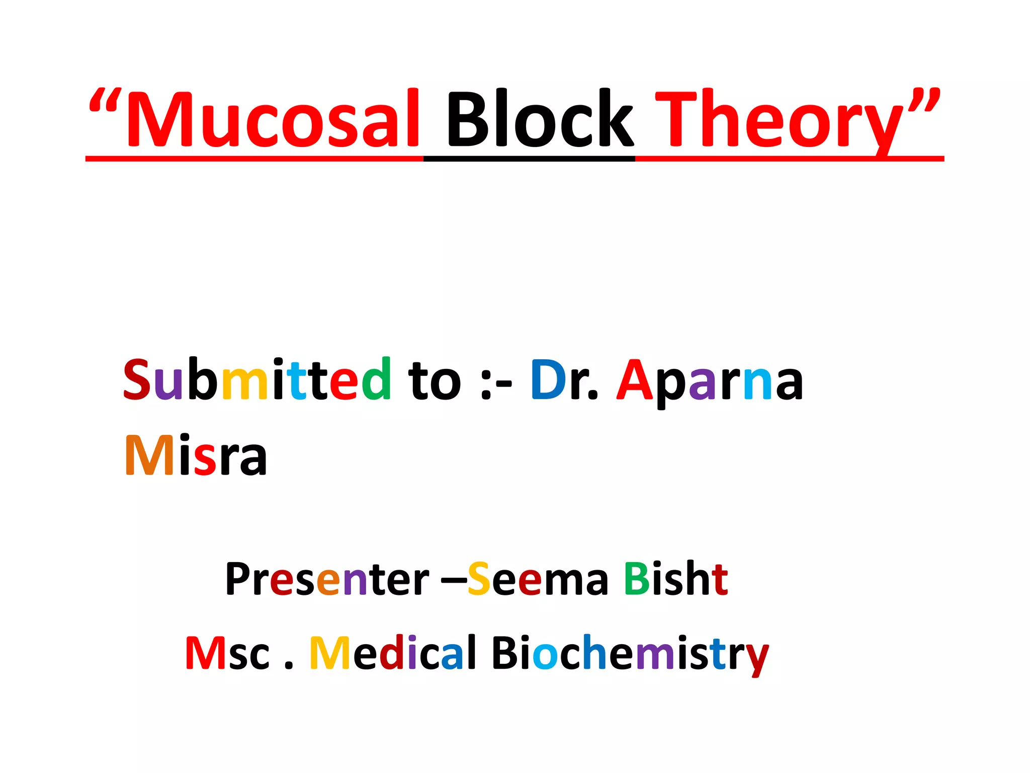 mucosal block theory | PPTX