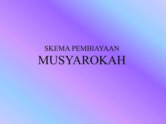 Skema Pembiayaan Mudharabah dan Musyarakah | PPTX