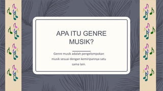 MACAM MACAM GENRE MUSIK | PPTX